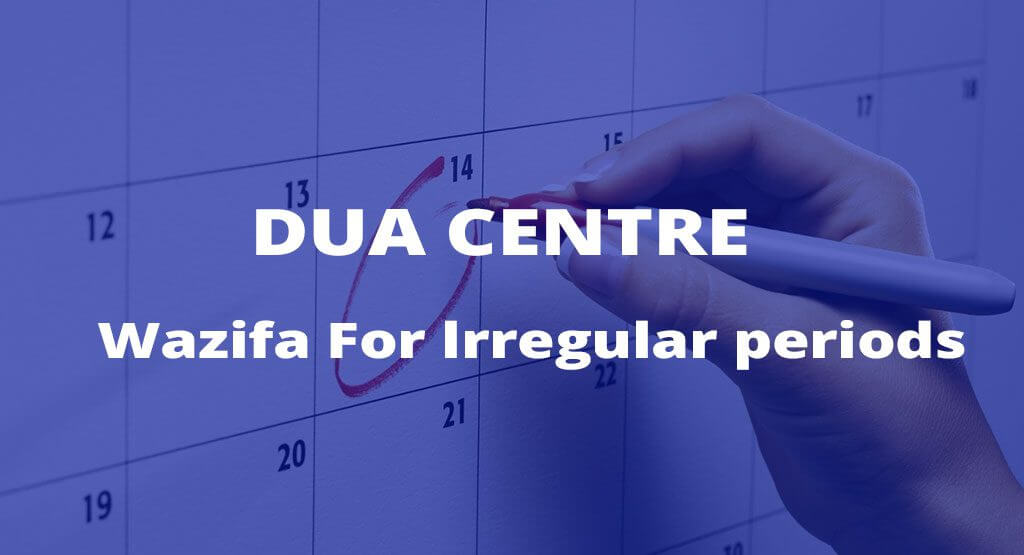 Wazifa for periods Islamic Quranic wazifa heavy bleeding immediately